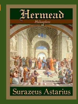 Hermead: Philosophers by Surazeus Astarius | Goodreads