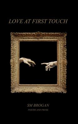 Love At first touch by Sean-Michael Brogan | Goodreads