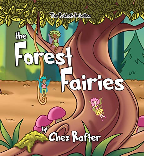 The Forest Fairies (Book 3) by Chez Rafter | Goodreads