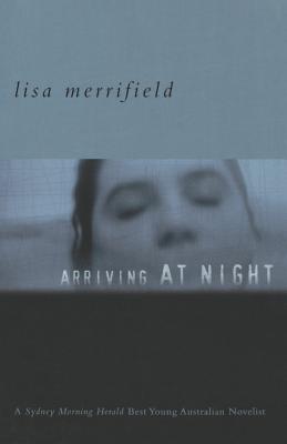 Arriving at Night by Lisa Merrifield | Goodreads