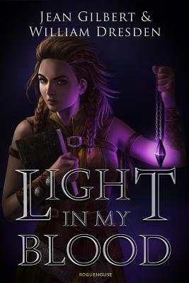 Light in My Blood by Jean Gilbert | Goodreads
