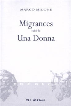 Migrances; Una Donna by Marco Micone | Goodreads