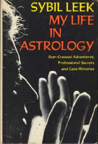 My Life in Astrology by Sybil Leek | Goodreads