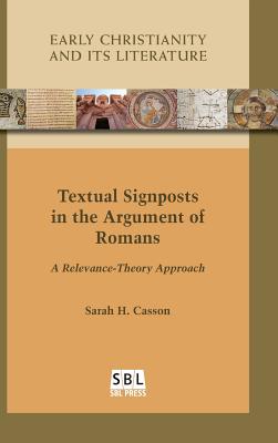 Textual Signposts in the Argument of Romans: A Relevance-Theory ...