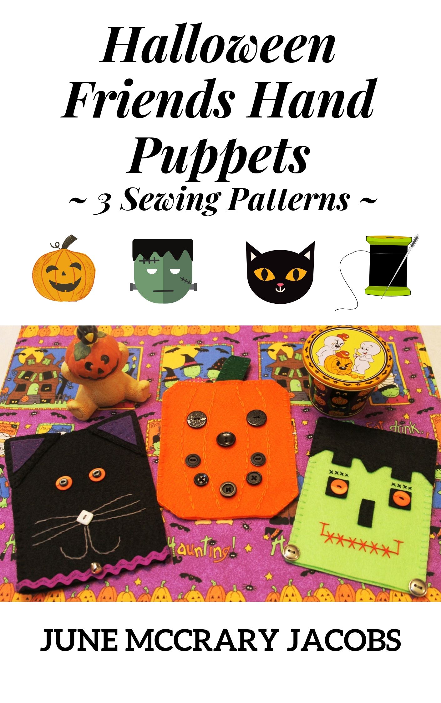 Halloween Friends Hand Puppets: 3 Sewing Patterns by June McCrary ...