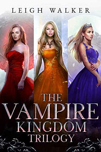 The Vampire Kingdom Trilogy by Leigh Walker | Goodreads