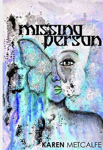 Missing Person: Panic Attacks - They Are Not What You Think by Karen ...
