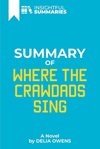 Summary of Where the Crawdads Sing: A Novel by Delia Owens by ...