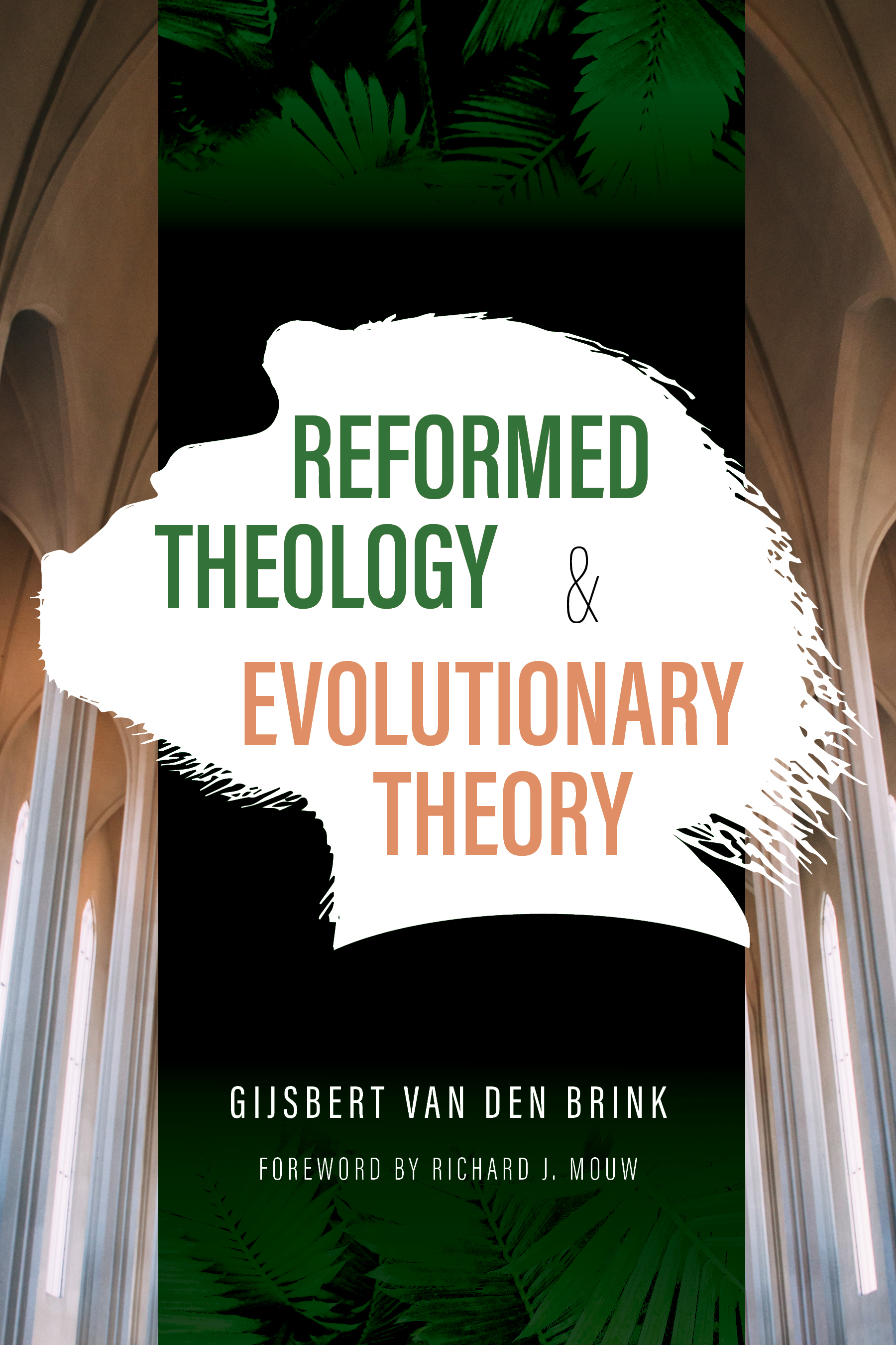 Reformed Theology and Evolutionary Theory by Gijsbert van den Brink ...