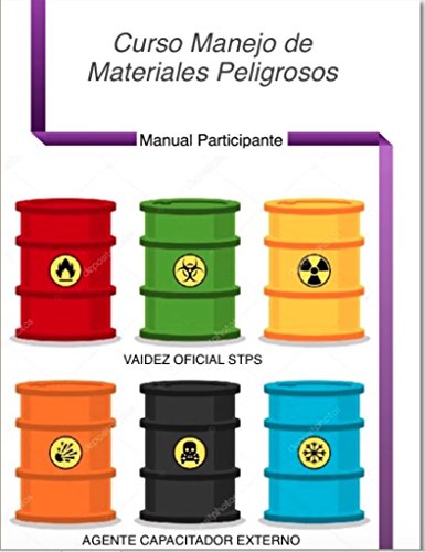 Manejo y Almacenamiento de Sustancias Peligrosas: Seguridad Industrial by Antonio Oviedo B ...
