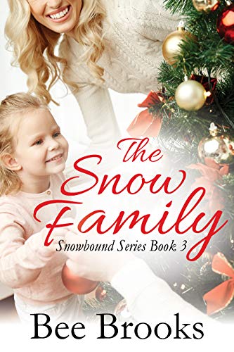 The Snow Family (Snowbound #3) by Bee Brooks | Goodreads