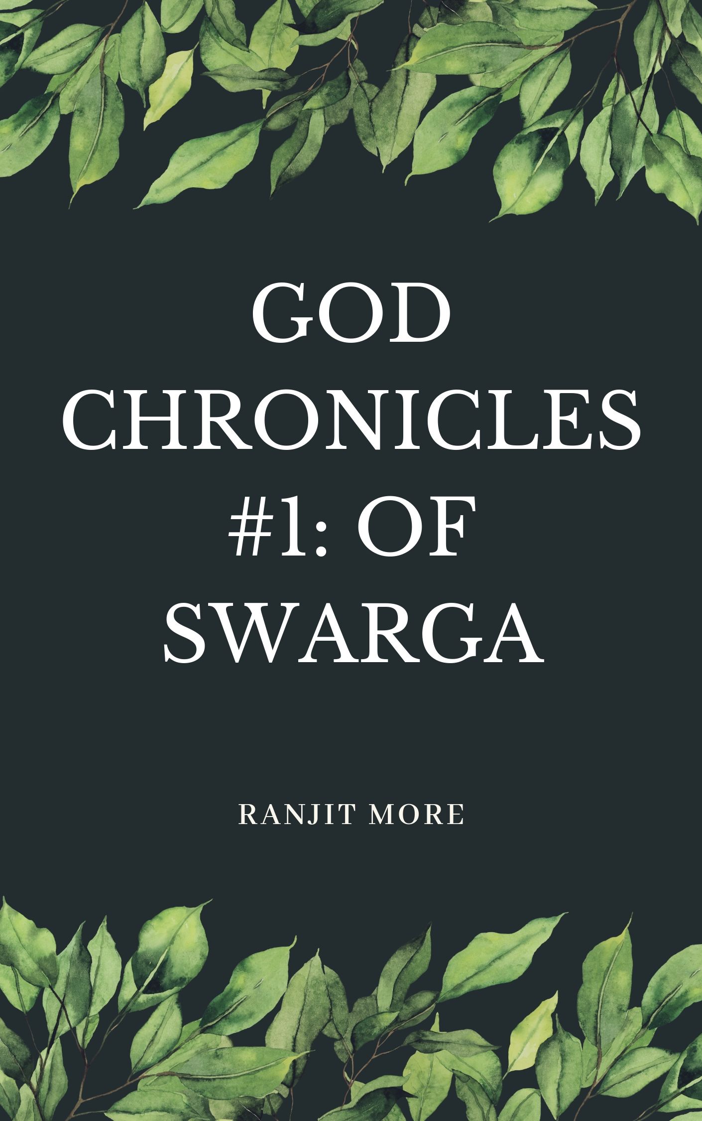 Of Swarga (God Chronicles, #1) by Ranjit More | Goodreads