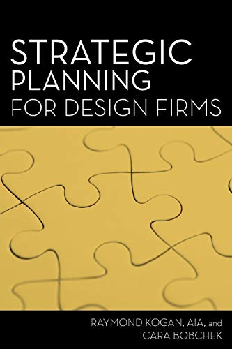 Strategic Planning for Design Firms by Raymond Kogan AIA | Goodreads