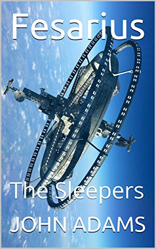 Fesarius: The Sleepers by John Adams | Goodreads