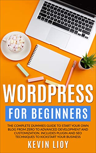 WordPress for Beginners: The complete dummies guide to start your own ...