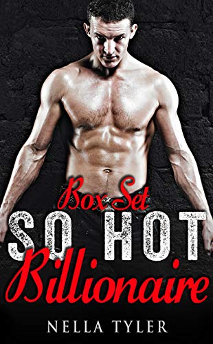 So Hot Billionaires Romance Series Box Set by Nella Tyler | Goodreads