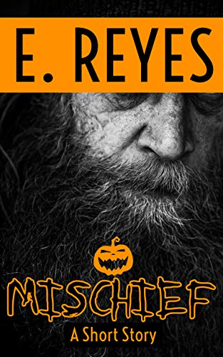 Mischief: A Short Story by E. Reyes | Goodreads