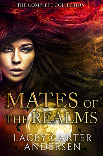 Mates of the Realms: The Complete Collection by Lacey Carter Andersen ...
