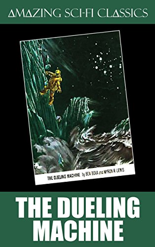 The Dueling Machine by Ben Bova | Goodreads