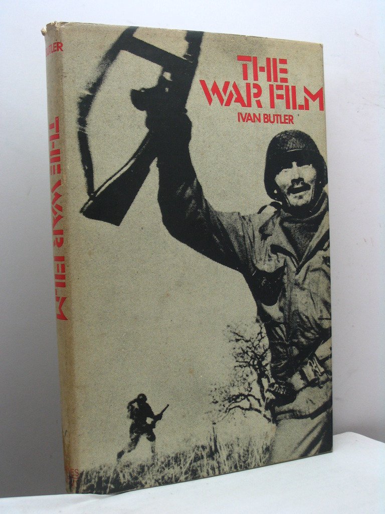 The War Film by Ivan Butler | Goodreads