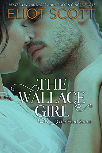 The Wallace Girl The Feud 1 By Eliot Scott Goodreads 0112