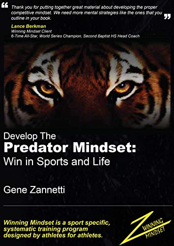 Develop The Predator Mindset: Win in Sports and Life by Gene Zannetti ...