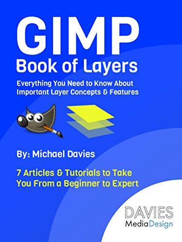 GIMP Book of Layers: Everything You Need to Know About Important Layer ...