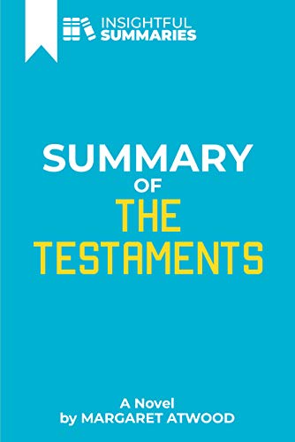 Summary of The Testaments: A Novel by Margaret Atwood by Insightful ...