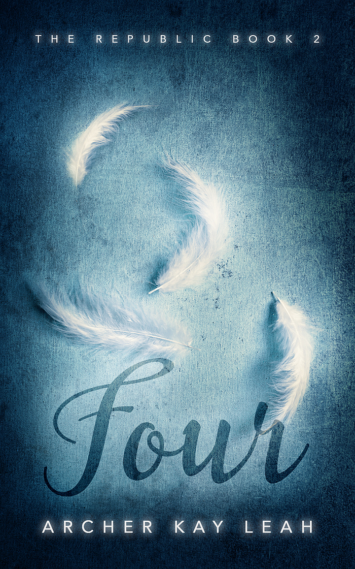 Four (The Republic #2) by Archer Kay Leah | Goodreads