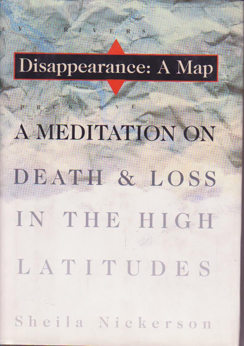 Disappearance: A Map by Sheila Nickerson | Goodreads