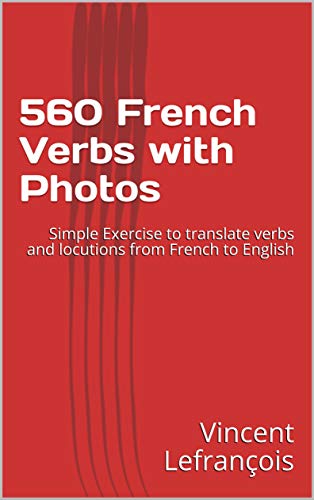560 French Verbs with Photos: Simple Exercise to translate verbs and ...