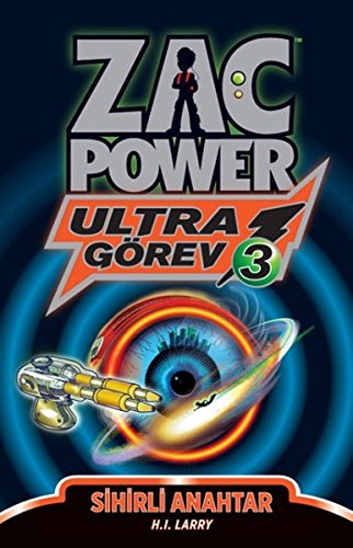 Zac Power Ultra Gorev 3 - Sihirli Anahtar by H.I. Larry | Goodreads