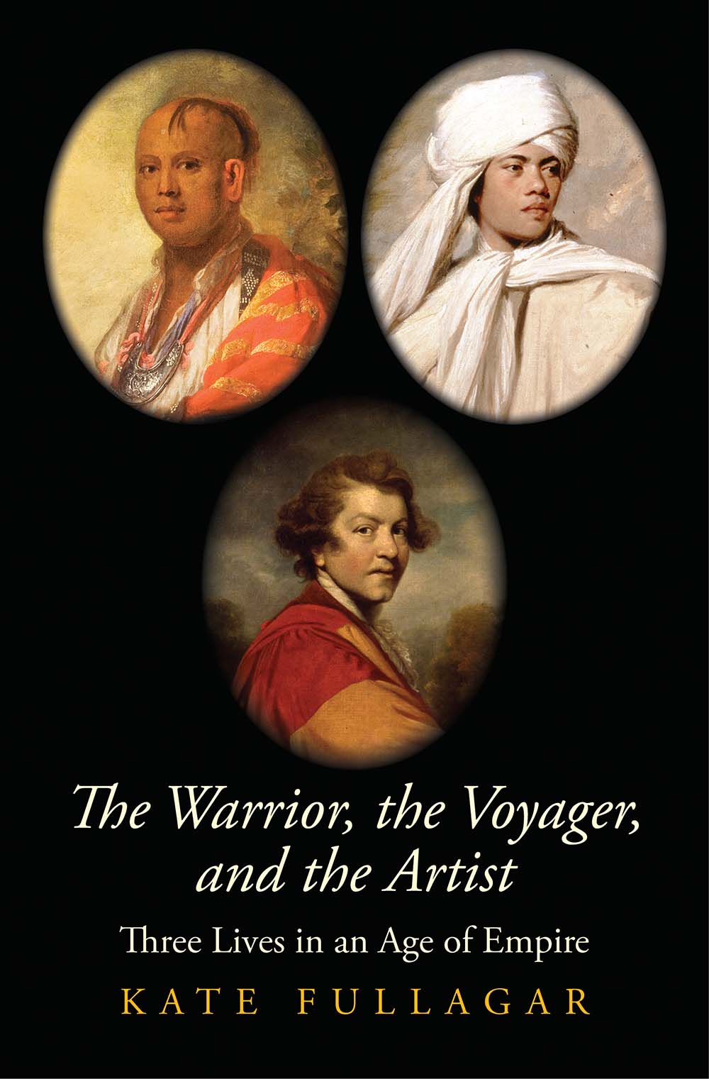 The Warrior, the Voyager, and the Artist: Three Lives in an Age of ...