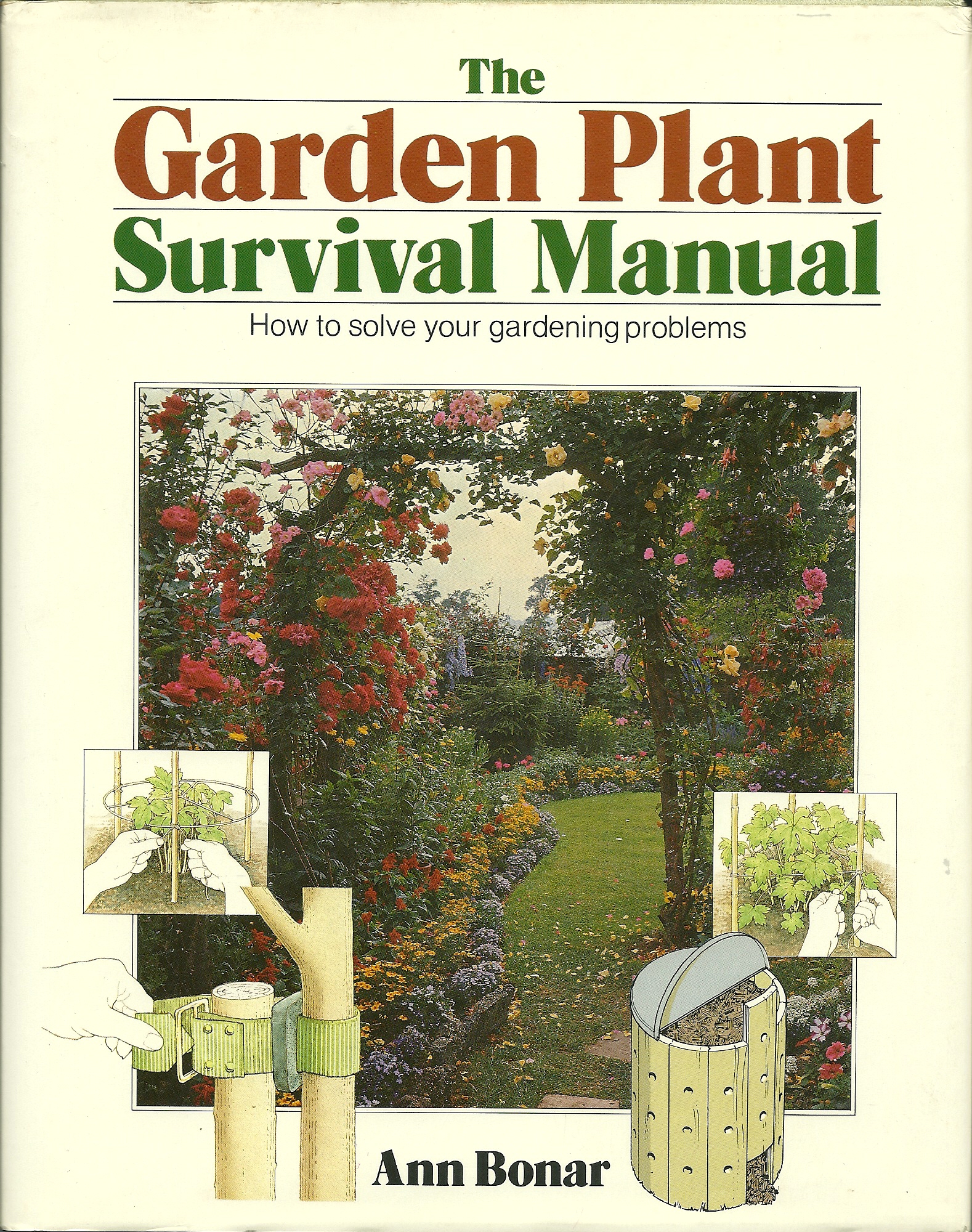 Garden Plant Survival Manual by Ann Bonar | Goodreads