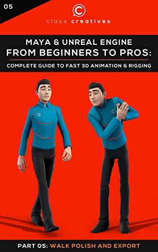 Maya & Unreal Engine | Complete Guide to fast 3D Animation and Rigging ...