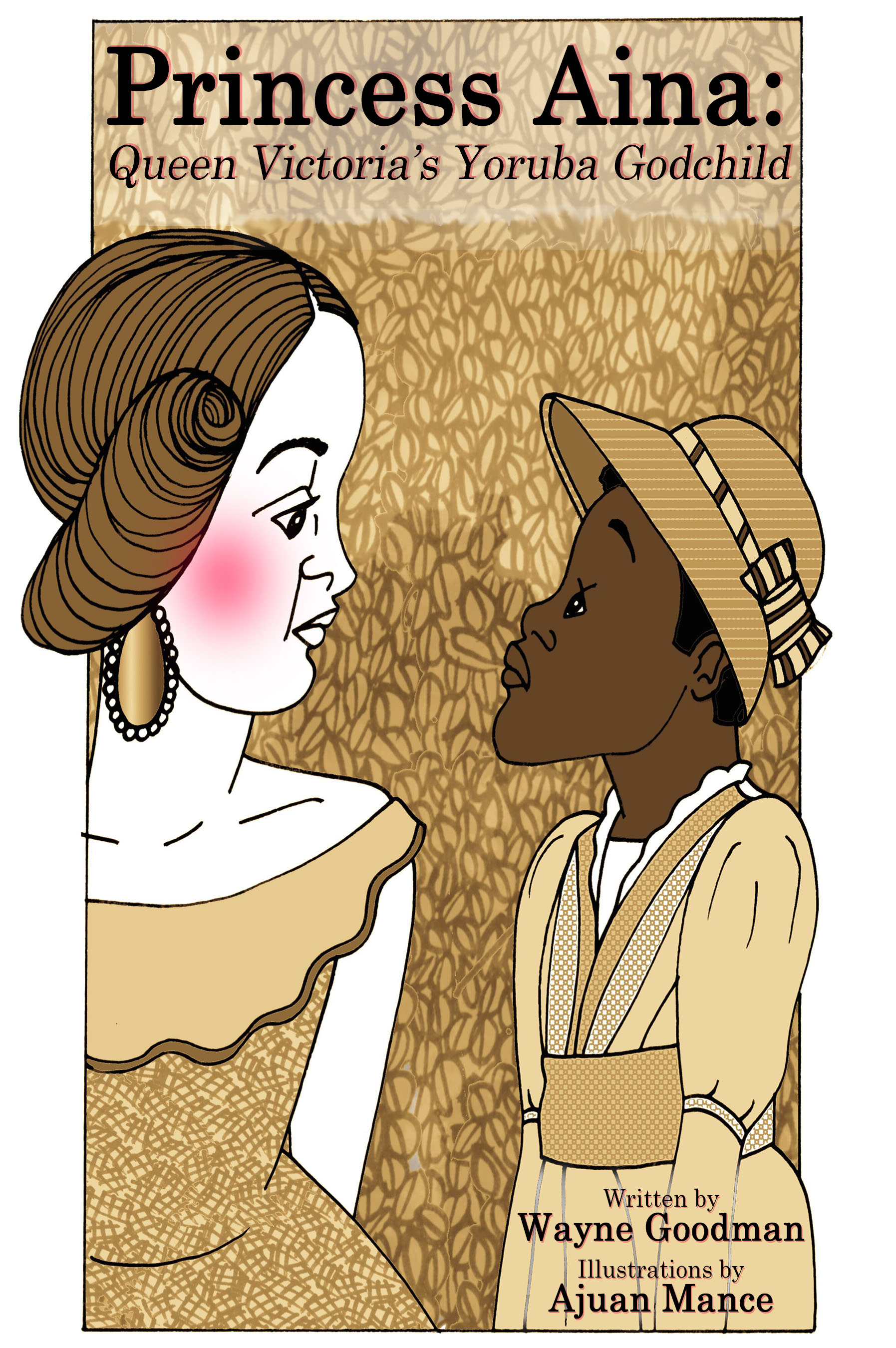 Princess Aina: Queen Victoria's Yoruba Godchild by Wayne Goodman | Goodreads