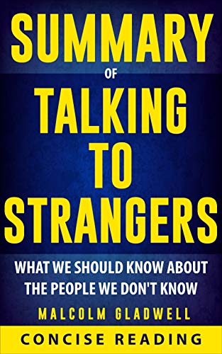Summary of Talking to Strangers: What We Should Know about the People ...