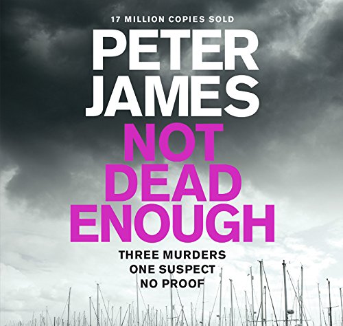Not Dead Enough by Peter James | Goodreads