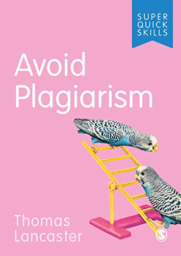 Avoid Plagiarism (Super Quick Skills) by Thomas Lancaster | Goodreads