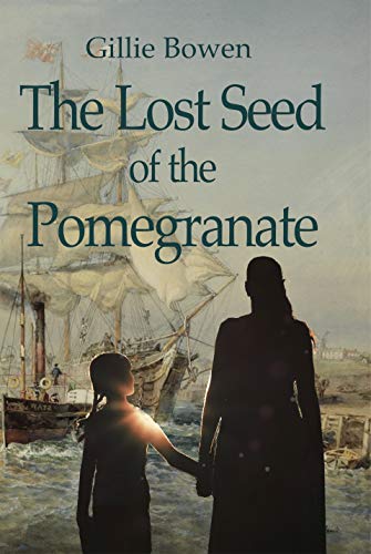 The Lost Seed of the Pomegranate by Gillie Bowen | Goodreads