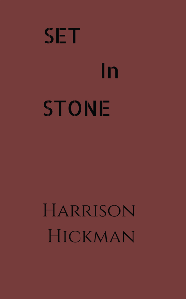 Set in Stone by Harrison Hickman | Goodreads