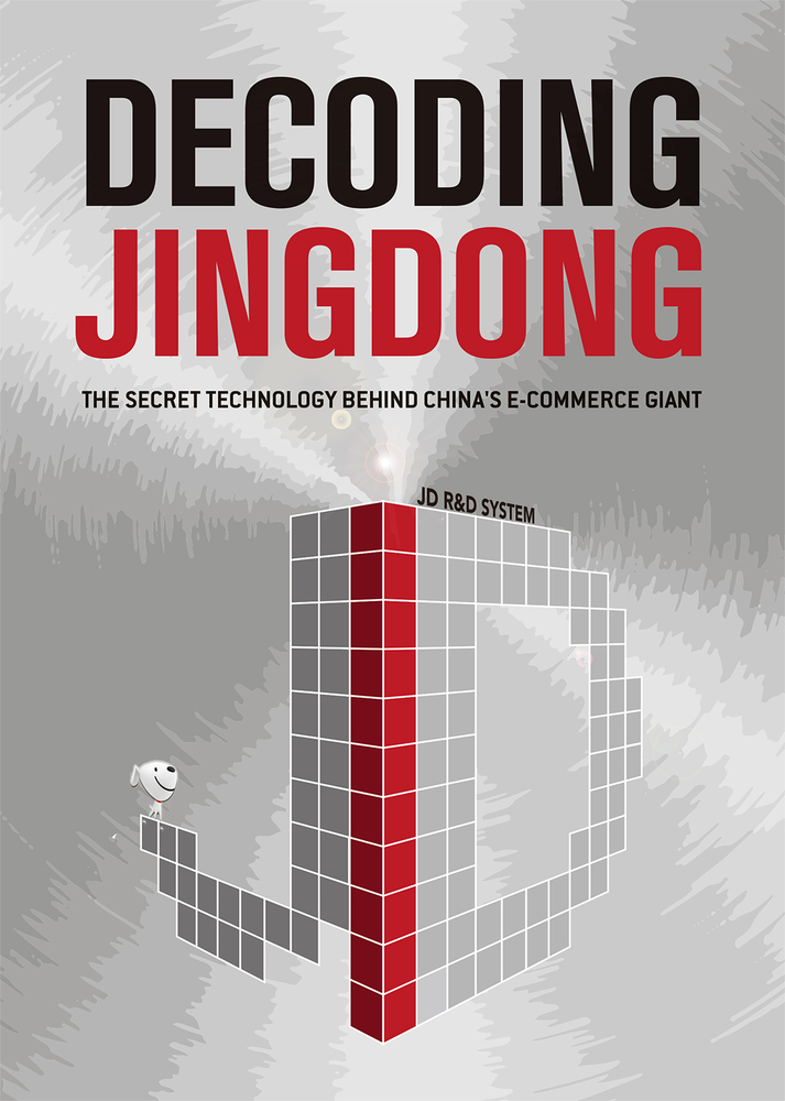 Decoding Jingdong: The Secret Technology Behind China’s E-Commerce ...