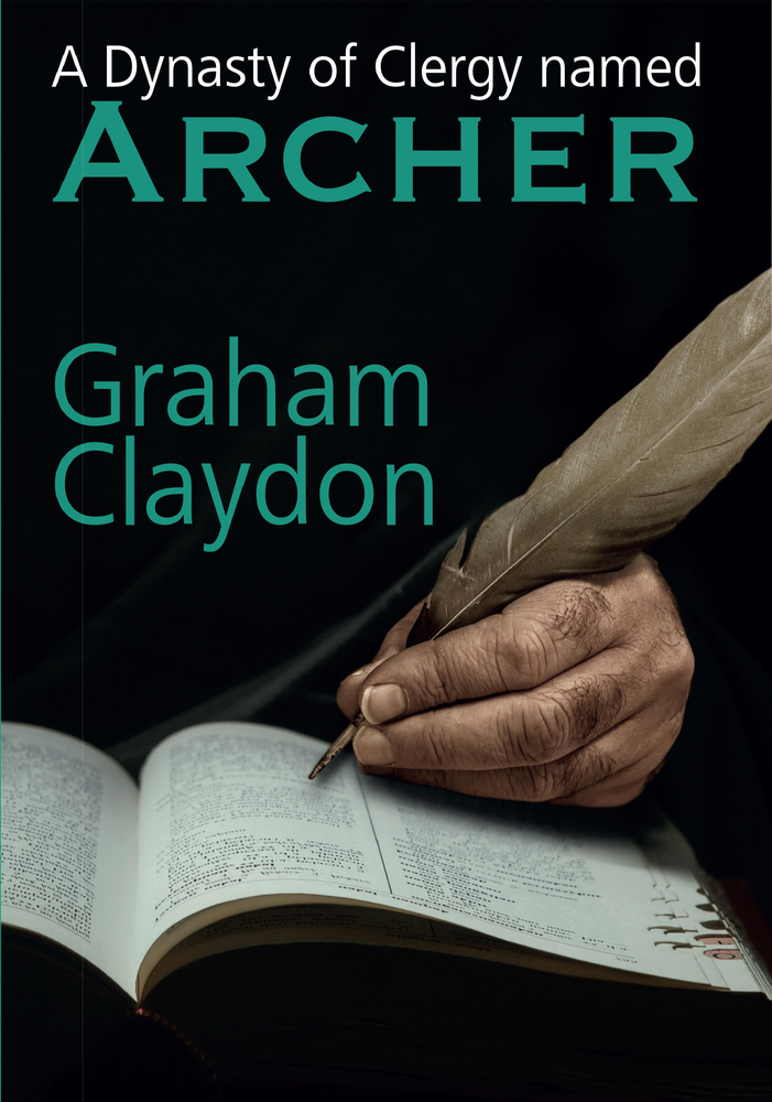 A Dynasty of Clergy named Archer by Graham Claydon | Goodreads