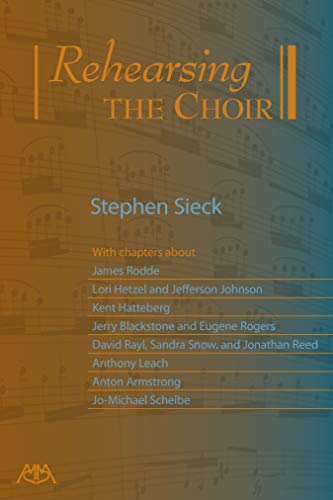 Rehearsing the Choir by Stephen Sieck | Goodreads