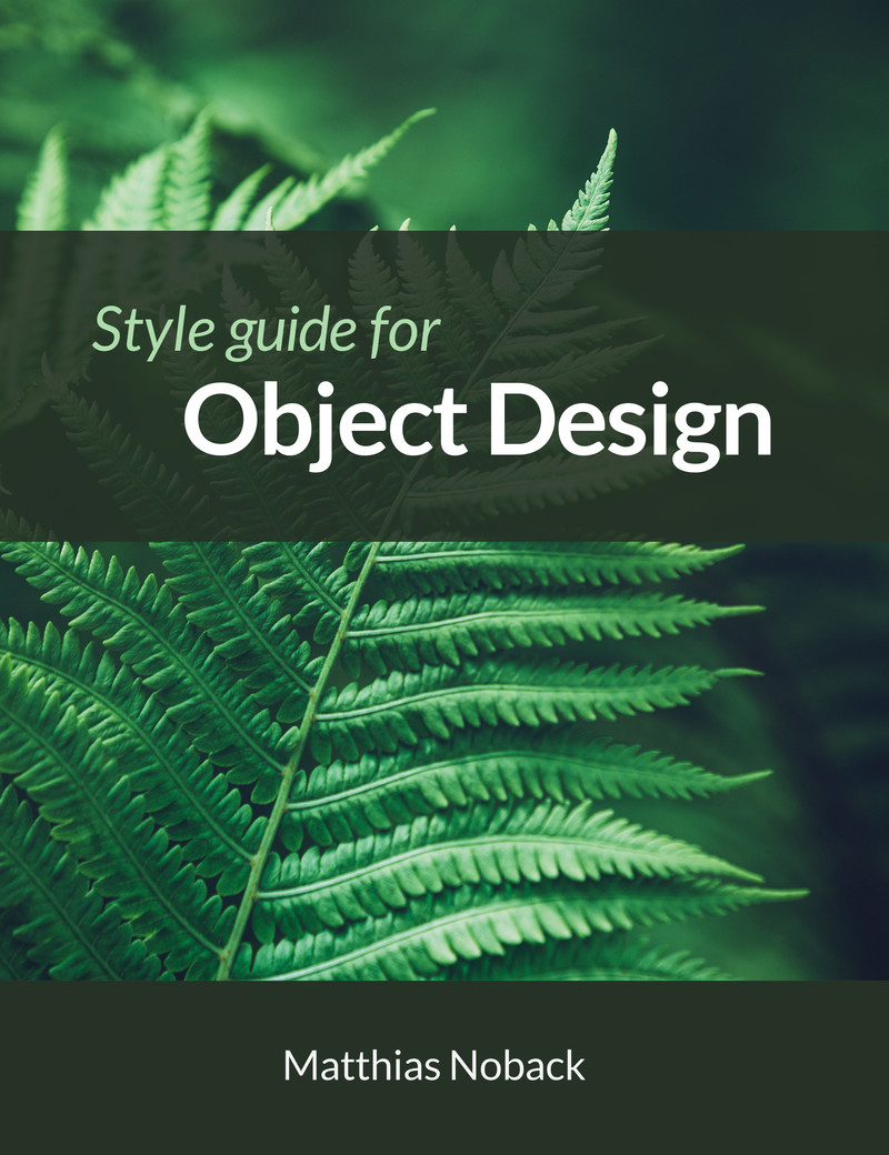 Style Guide for Object Design by Matthias Noback | Goodreads