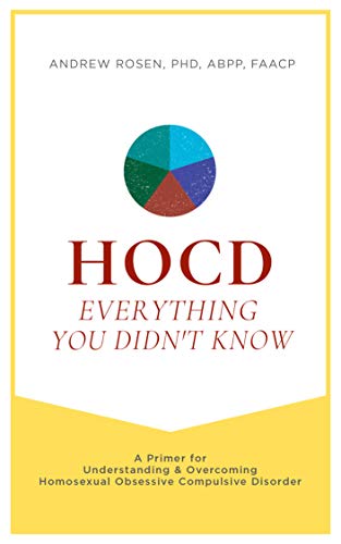 HOCD: Everything You Didn’t Know – A Primer for Understanding & Overcoming Homosexual Obsessive ...