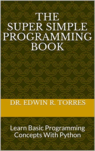 The Super Simple Programming Book: Learn Basic Programming Concepts ...