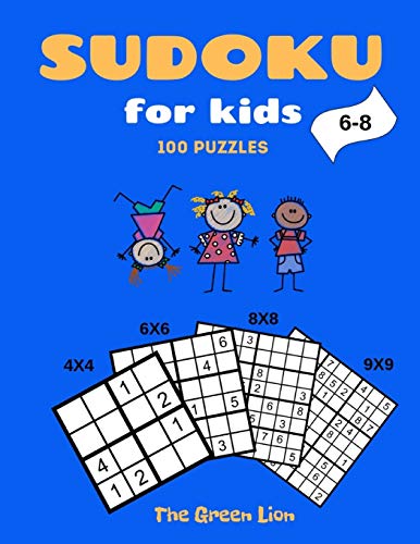Sudoku for Kids 6-8: 100 Puzzles: 4X4, 6X6, 8X8, and 9X9 by The Green ...