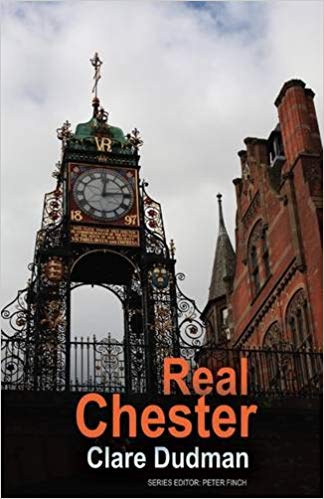 Real Chester by Clare Dudman | Goodreads