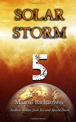 Solar Storm: Book 5 by Marcus Richardson | Goodreads